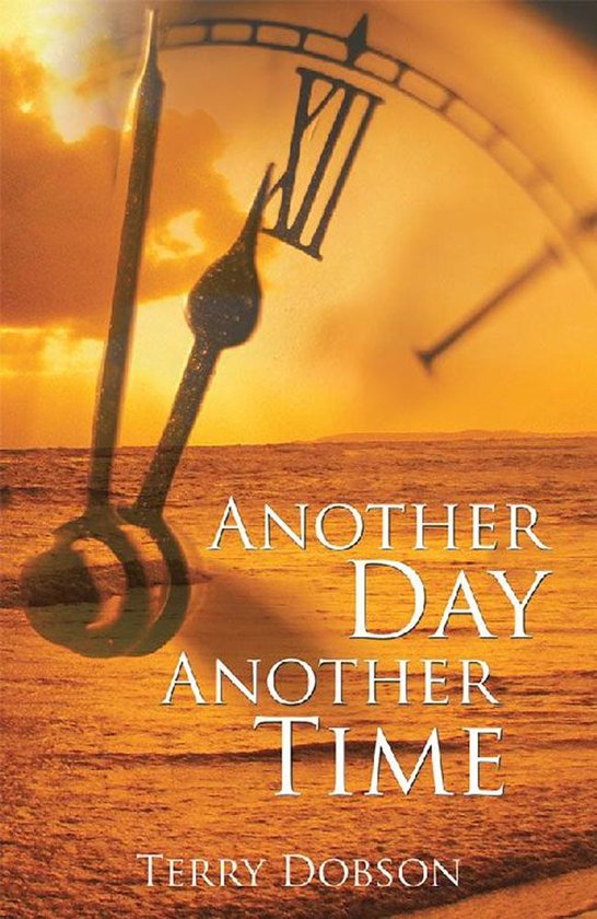 Another Day Another Time (ebook), Terry Dobson | 9781546283638 | Boeken ...