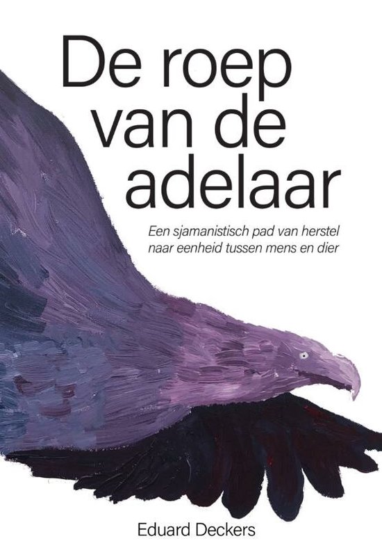 De roep van de adelaar, Eduard Deckers | 9789090352756 | Boeken | bol.com