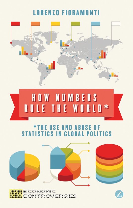 Economic Controversies - How Numbers Rule the World (ebook), Lorenzo ...