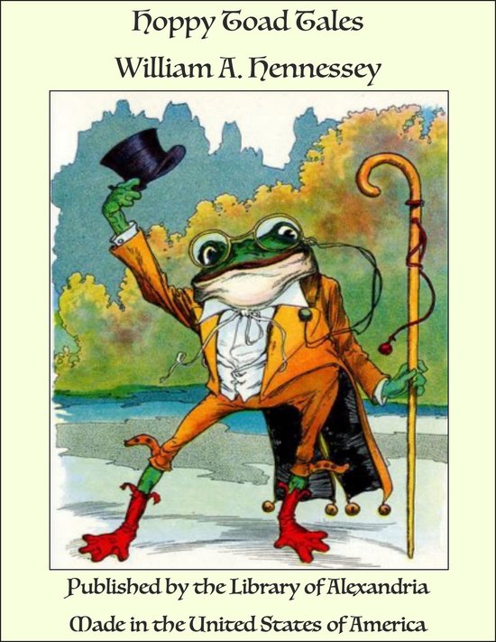 Hoppy Toad Tales (ebook), William A. Hennessey | 9781465667304 | Boeken ...