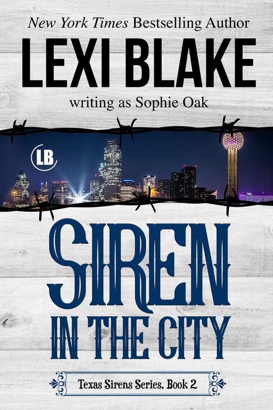 Texas Sirens 2 - Siren in the City (ebook), Lexi Blake | 9781937608736 | Boeken | bol.com