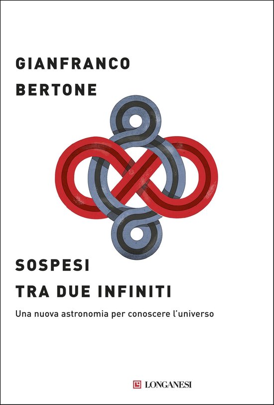 Sospesi tra due infiniti (ebook), Gianfranco Bertone | 9788830453821 | Boeken | bol.com
