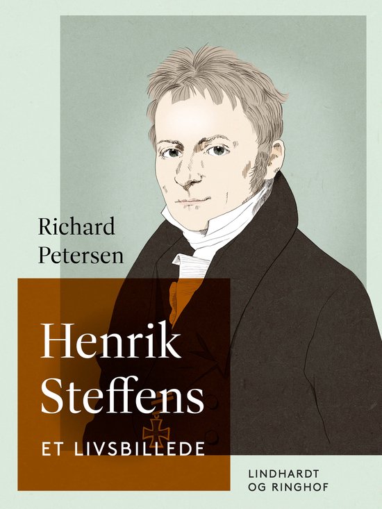 Henrik Steffens. Et livsbillede (ebook), Richard Petersen ...
