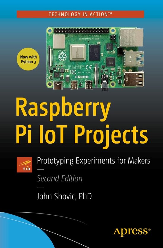 Raspberry Pi IoT Projects (ebook), John Shovic | 9781484269114 | Boeken ...