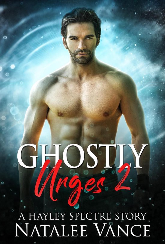 Hayley Spectre 2 - Ghostly Urges 2 (ebook), Natalee Vance ...