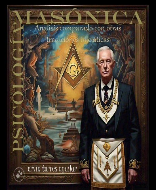 Psicología Masónica (ebook), ERVIN TORRES AGUILAR | 1230008638601 ...