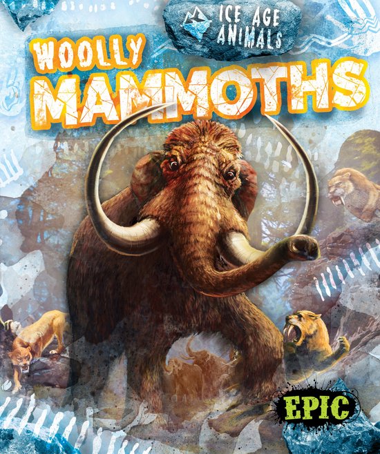 Ice Age Animals - Woolly Mammoths (ebook), Elizabeth Neuenfeldt ...