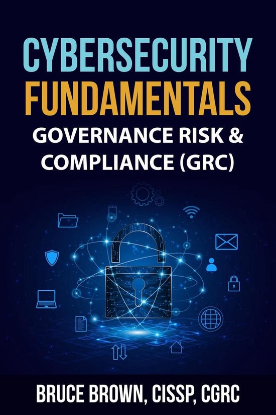 cybersecurity beginner 2 - Cybersecurity Fundamentals: Governance Risk ...