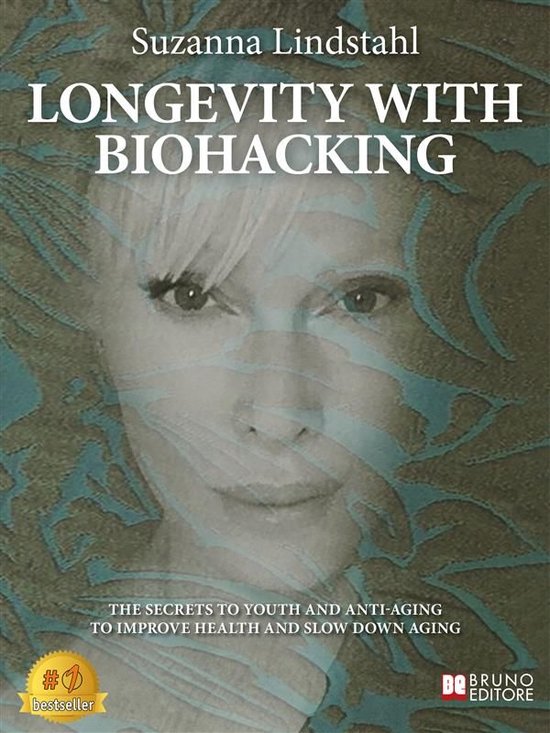 Longevity With Biohacking (ebook), Suzanna Lindstahl | 9791255181415 | Boeken | bol