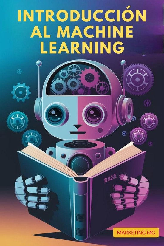 Introducción al Machine Learning (ebook), MARKETING MG | 9798230599098 | Boeken | bol