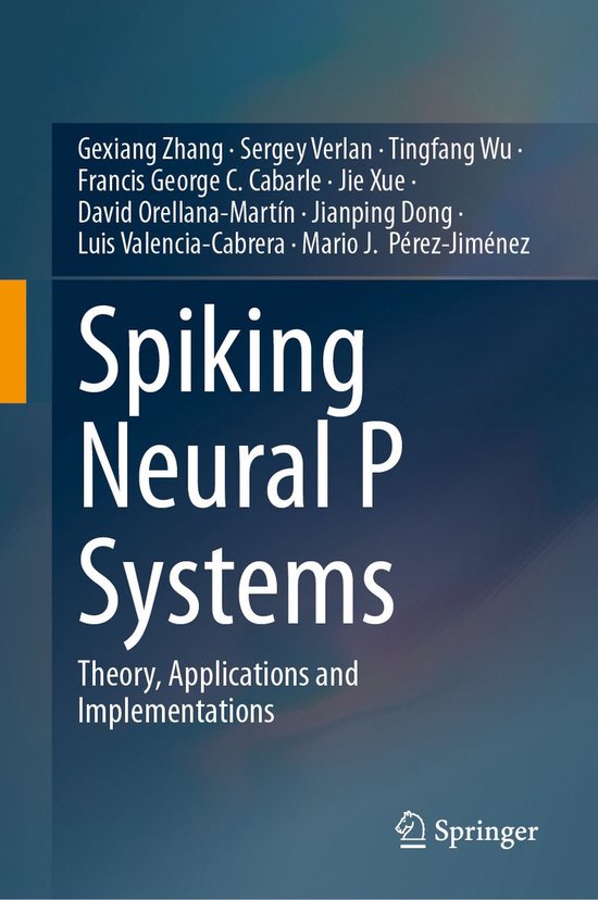 Spiking Neural P Systems (ebook), Gexiang Zhang | 9789819792825 | Boeken | bol
