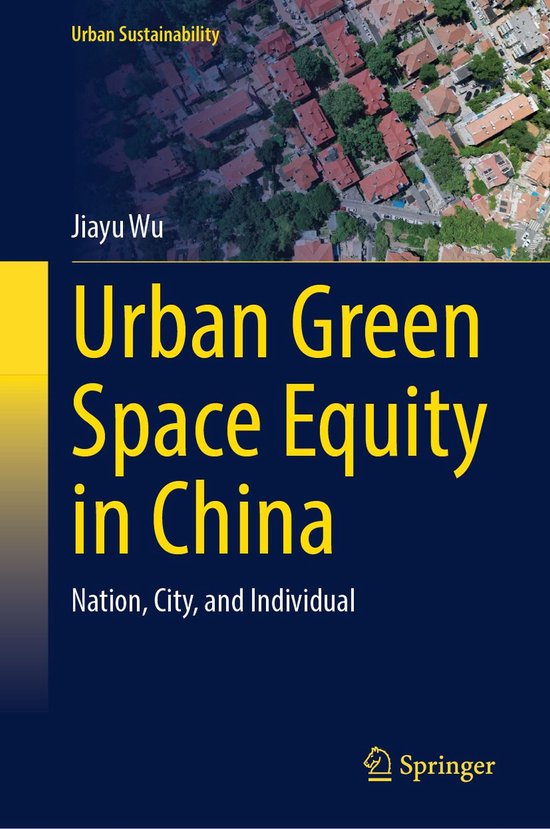 Social Sciences (R0) - Urban Green Space Equity in China (ebook), Jiayu ...