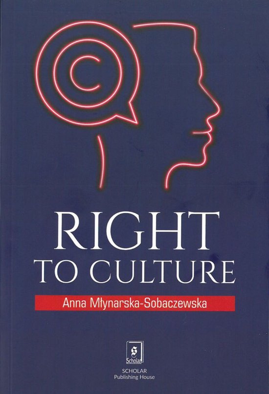 Right to Culture - Scholar - Anna Młynarska-Sobaczewska - boek in het ...