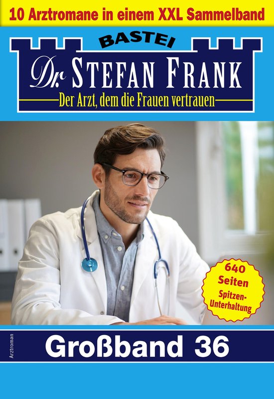 Dr. Stefan Frank Großband 36 - Dr. Stefan Frank Großband 36 (ebook ...