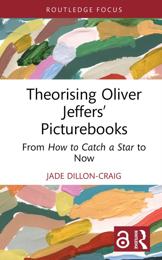 Routledge Focus on Literature- Theorising Oliver Jeffers’ Picturebooks ...