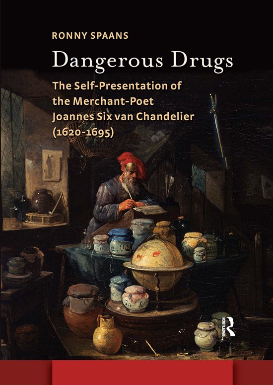 Amsterdam Studies in the Dutch Golden Age- Dangerous Drugs, Ronny ...