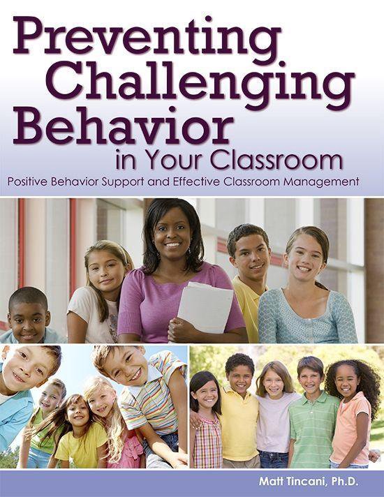 Preventing Challenging Behavior in Your Classroom (ebook), Matt Tincani ...