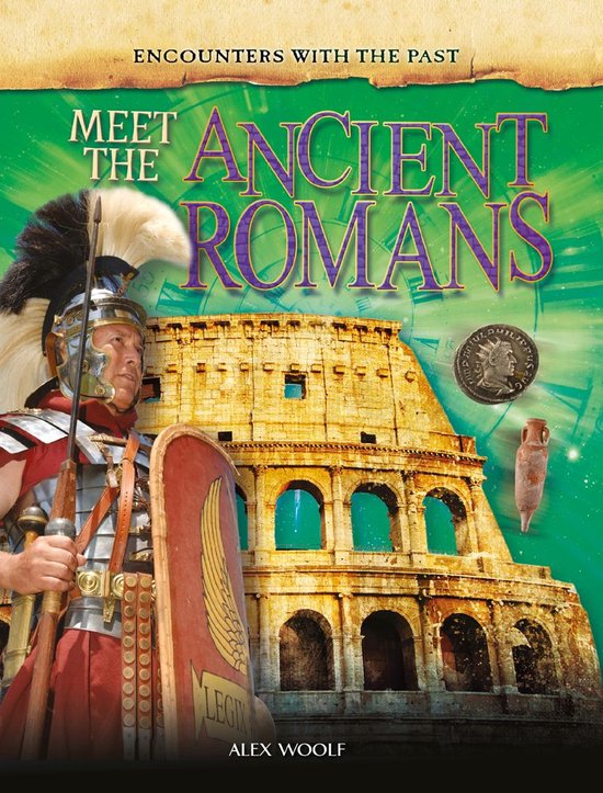 Encounters with the Past - Meet the Ancient Romans (ebook), Alex Woolf ...