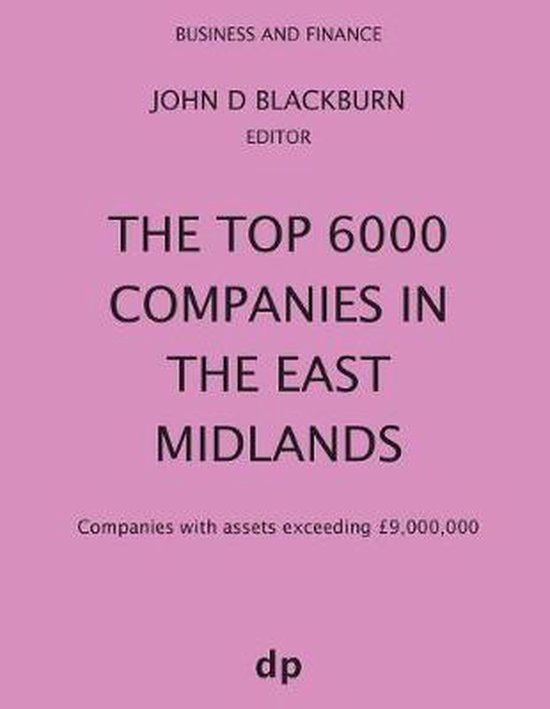 Business and Finance-The Top 6000 Companies in The East Midlands ...