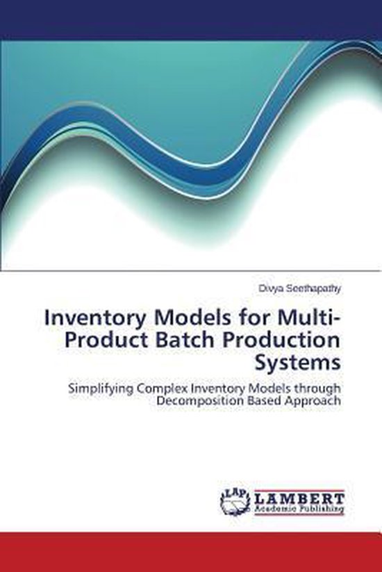 Inventory Models for Multi-Product Batch Production Systems ...