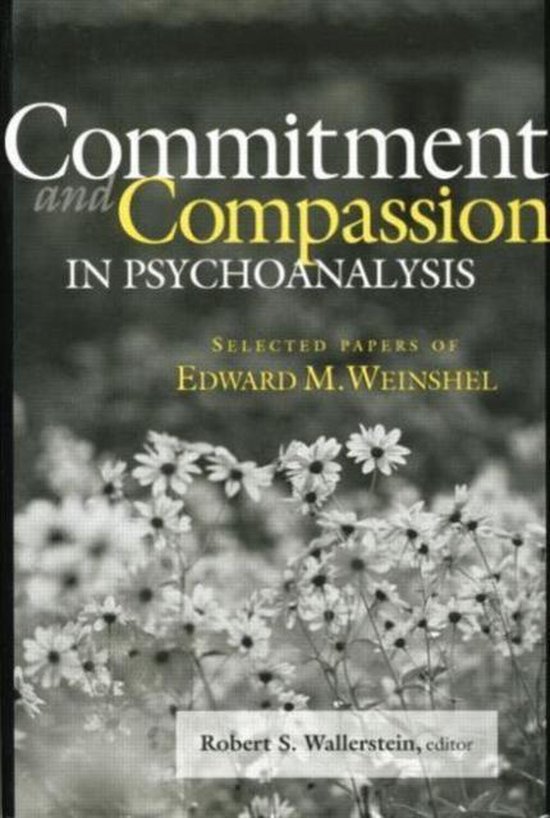 Commitment and Compassion in Psychoanalysis | 9781138005730 | Boeken | bol