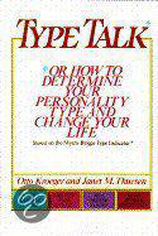 Type Talk, or, How to Determine Your Personality Type and Change Your ...