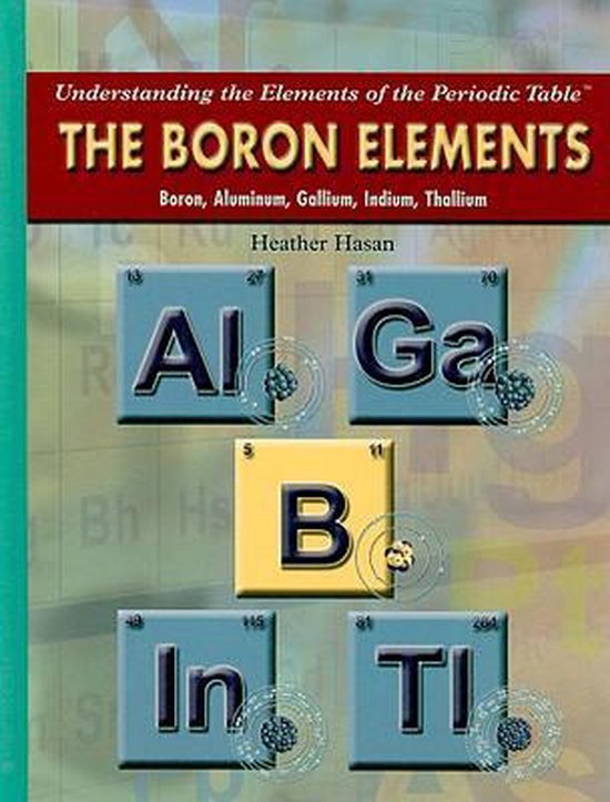 Understanding the Elements of the Periodic Table-The Boron Elements ...
