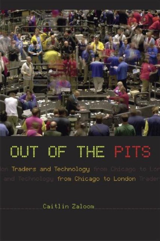 Out of the Pits | 9780226978147 | Caitlin Zaloom | Boeken | bol.com