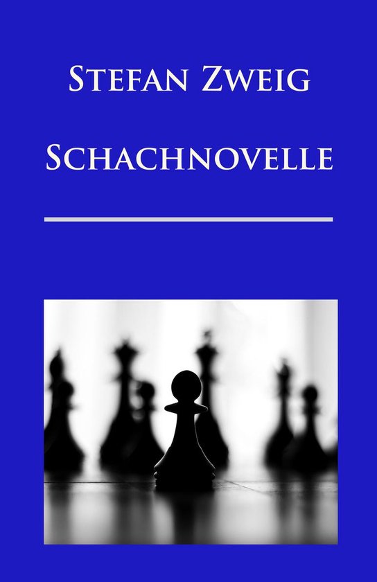Schachnovelle (ebook), Stefan Zweig | 9783945909829 | Boeken | bol.com