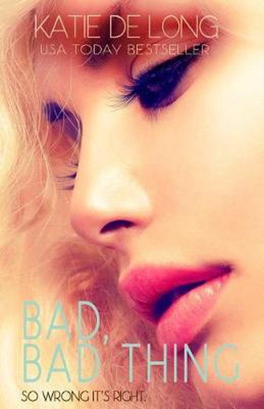 Bad, Bad Thing, Katie de Long | 9781530217168 | Boeken | bol.com