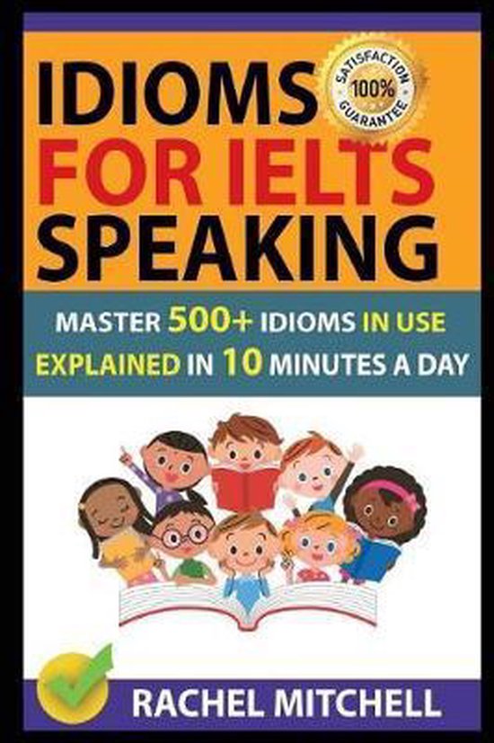 Idioms For Ielts Speaking Rachel Mitchell 9781717943781 Boeken idioms-for-ielts-speaking-rachel-mitchell-9781717943781-boeken