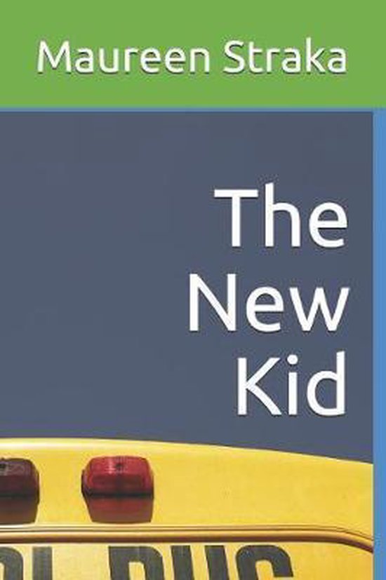 New Kid-The New Kid, Maureen Straka | 9781976967436 | Boeken | bol