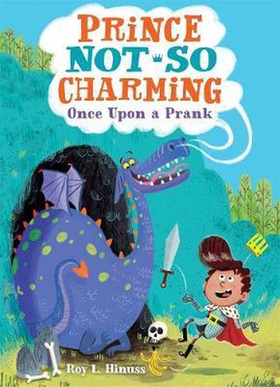 Prince Not-So Charming- Prince Not-So Charming: Once Upon a Prank, Roy ...