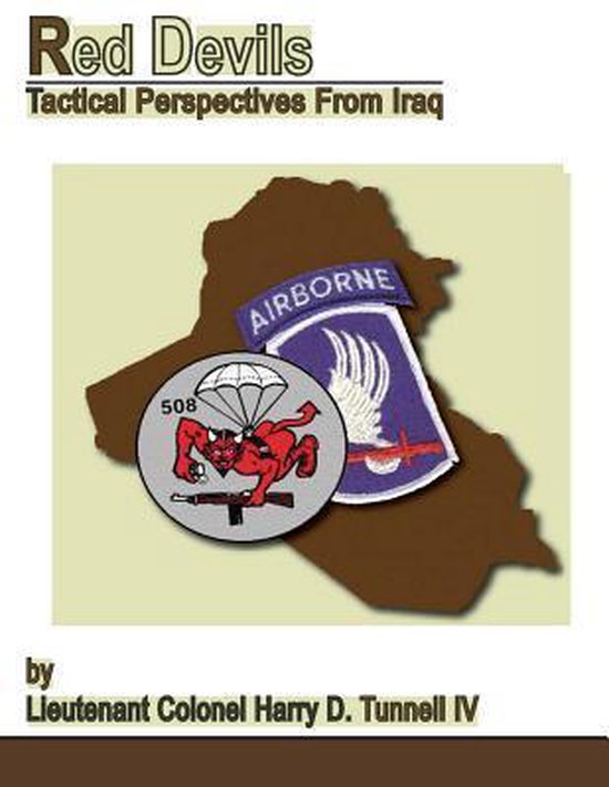 Red Devils Tactical Perspectives Form Iraq, Harry D Tunnell IV ...
