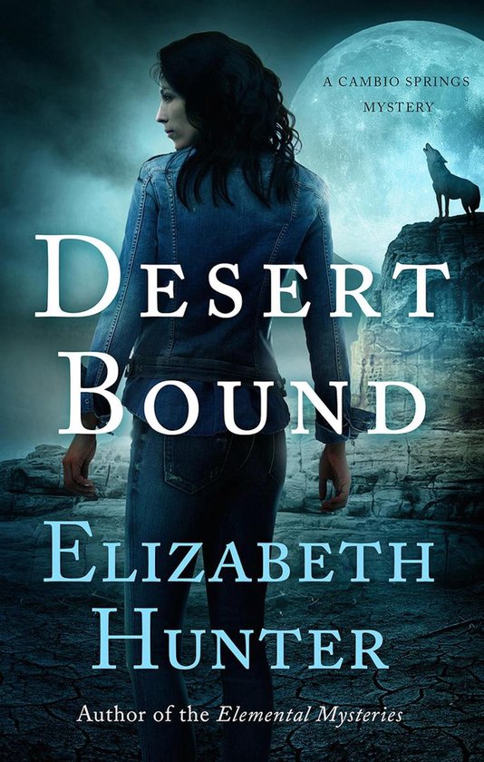 Desert Bound: A Cambio Springs Mystery (ebook), Elizabeth Hunter | 9781941674017 | Boeken | bol