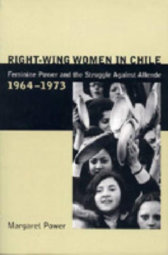 Right-Wing Women in Chile | 9780271021959 | Margaret Power | Boeken ...
