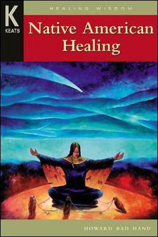 Native American Healing, Howard P. Bad Hand | 9780658007279 | Boeken ...