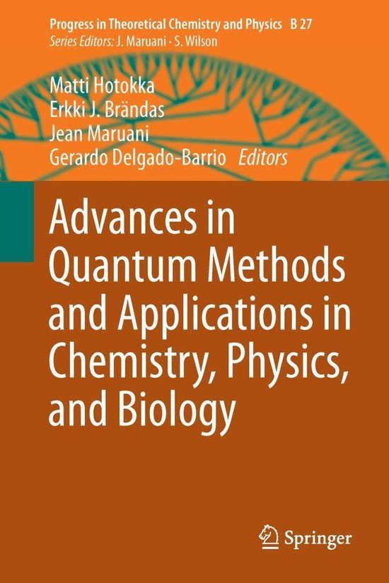 Progress in Theoretical Chemistry and Physics 27 - Advances in Quantum Methods and... | bol