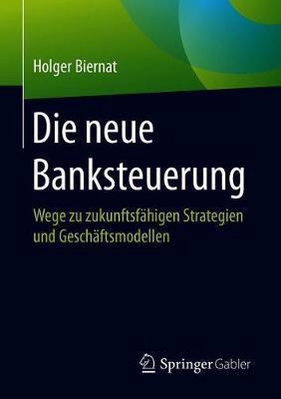 Die neue Banksteuerung | 9783658270117 | Holger Biernat | Boeken | bol.com