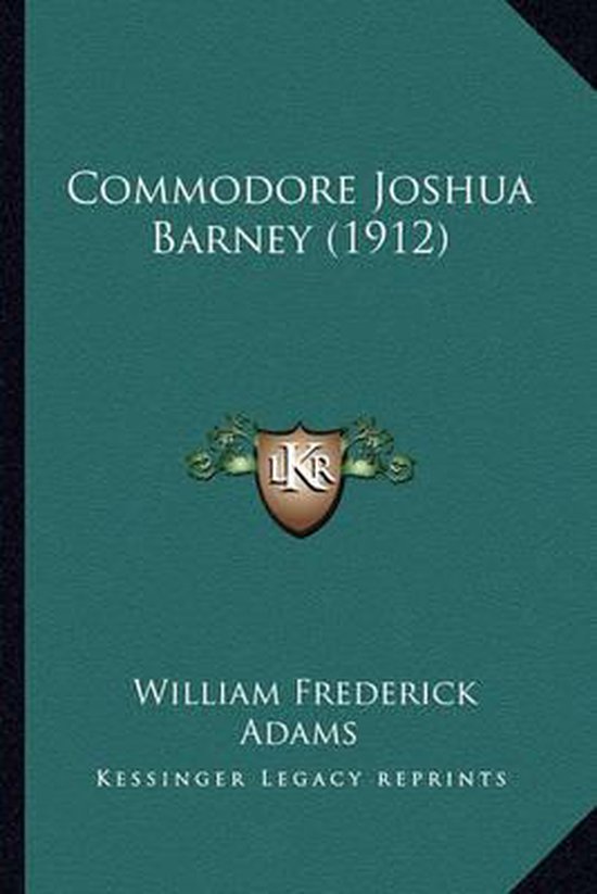 Commodore Joshua Barney (1912) Commodore Joshua Barney (1912 ...