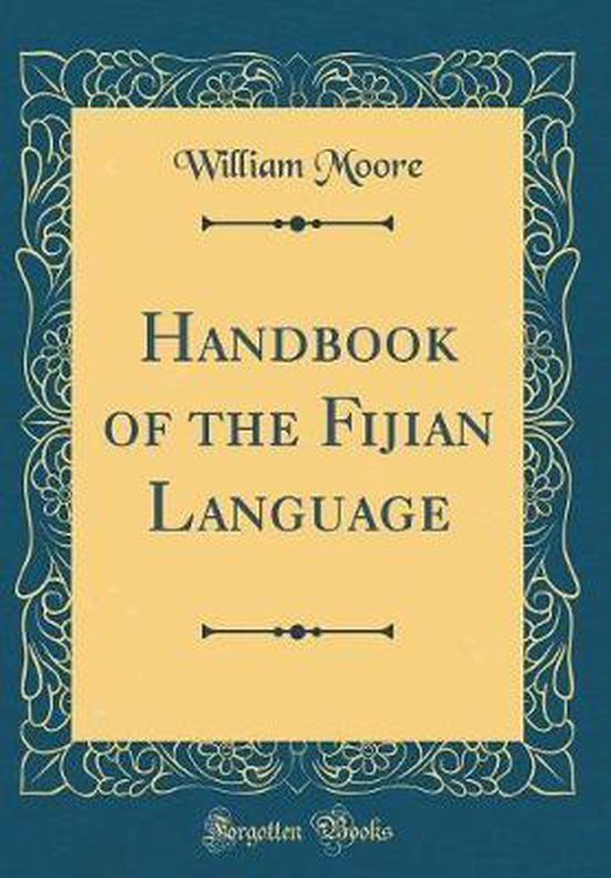 Handbook of the Fijian Language (Classic Reprint) | 9780266436829 ...