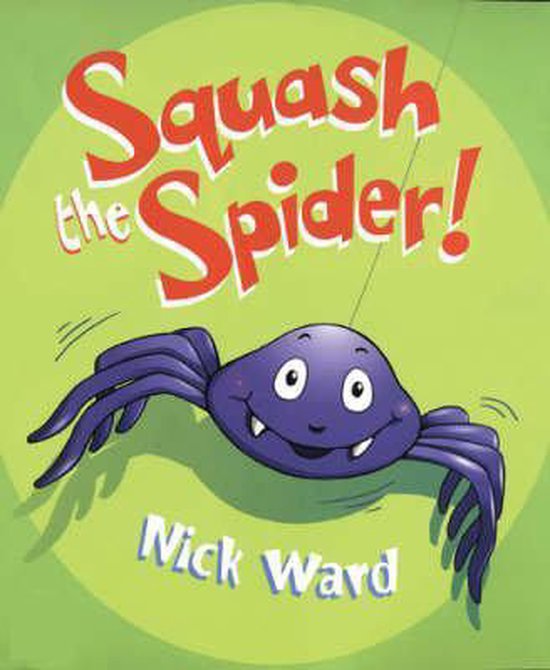 Squash the Spider, Nick Ward | 9780552547970 | Boeken | bol.com