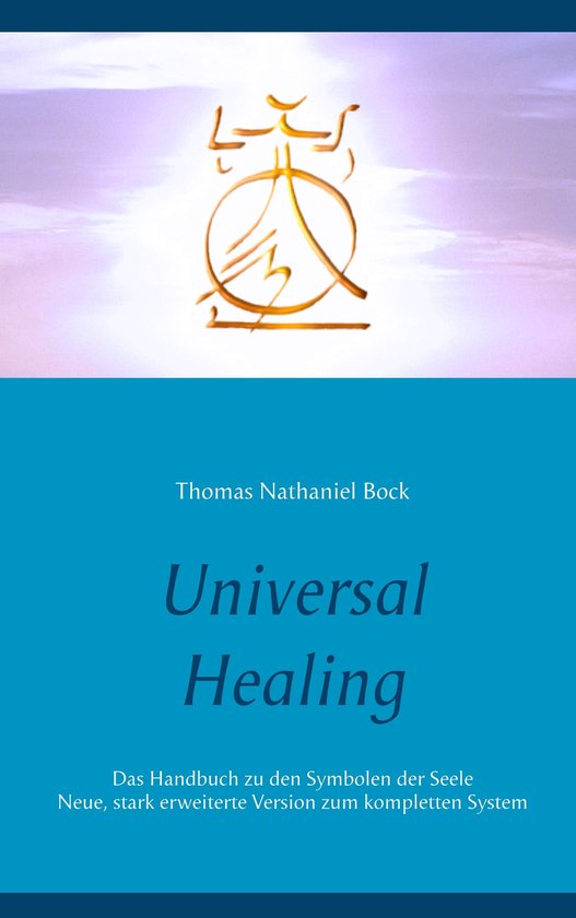 Universal Healing (ebook), Thomas Bock | 9783740702311 | Boeken | bol.com