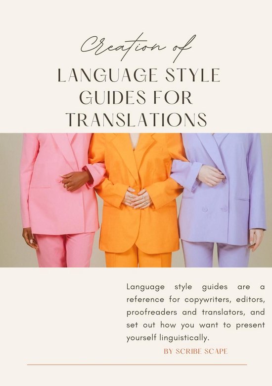 Creation of Language Style Guides for Translation (ebook), Scribe Scape ...