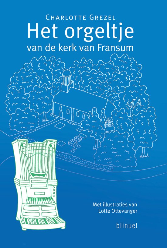Het orgeltje van de kerk van Fransum - Charlotte Grezel - jeugdboek | bol