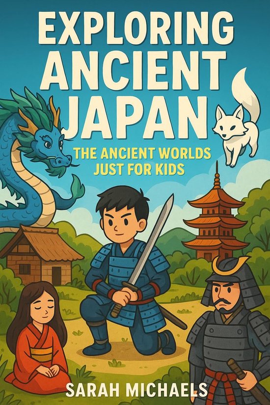 Exploring Ancient Japan: The Ancient Worlds Just For Kids (ebook ...