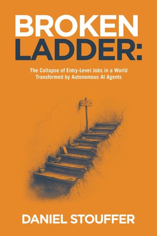 Broken Ladder: (ebook), Daniel Stouffer | 9798765264003 | Boeken | bol