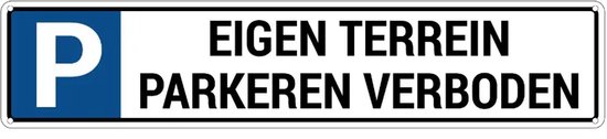 Parkeerbord eigen terrein parkeren verboden - met 4 boorgaten - Sign ...