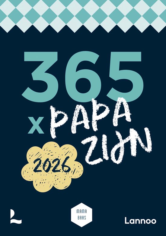 Lannoo Scheurkalender 365 x papa zijn - Humor, herkenning en vaderschapswijsheid 2026 | bol