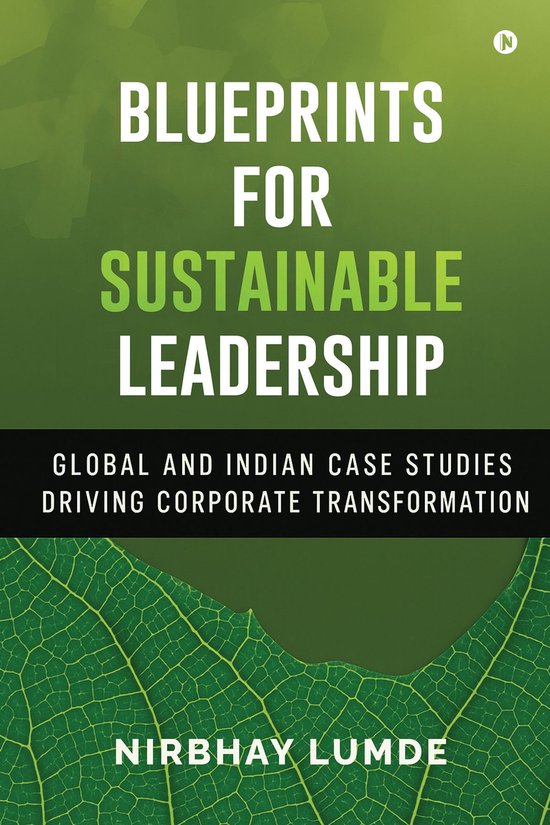 Blueprints for Sustainable Leadership (ebook), Nirbhay Lumde | 9798899293740 | Boeken | bol
